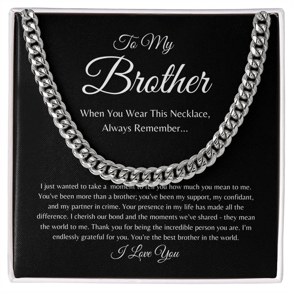 To My Brother | Best Brother in the World (Cuban Link Chain ...